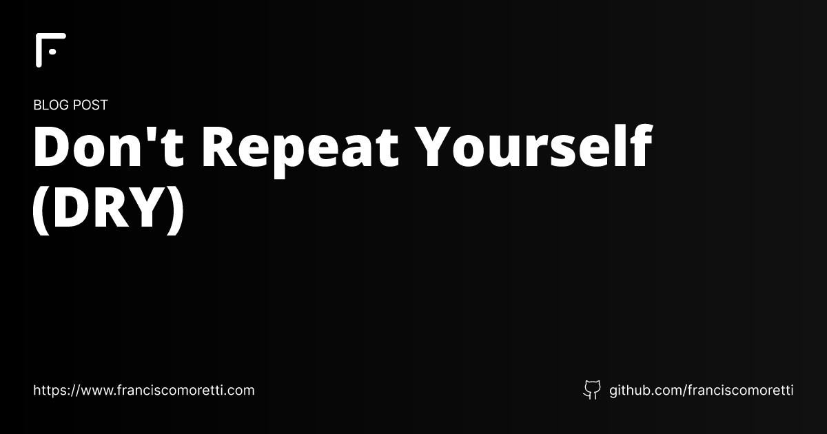 Don't Repeat Yourself (DRY)