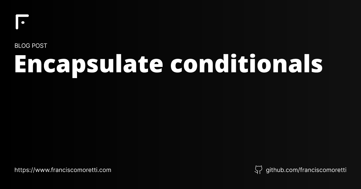 Encapsulate Conditionals
