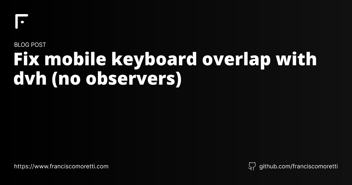 Fix mobile keyboard overlap with dvh (no observers)