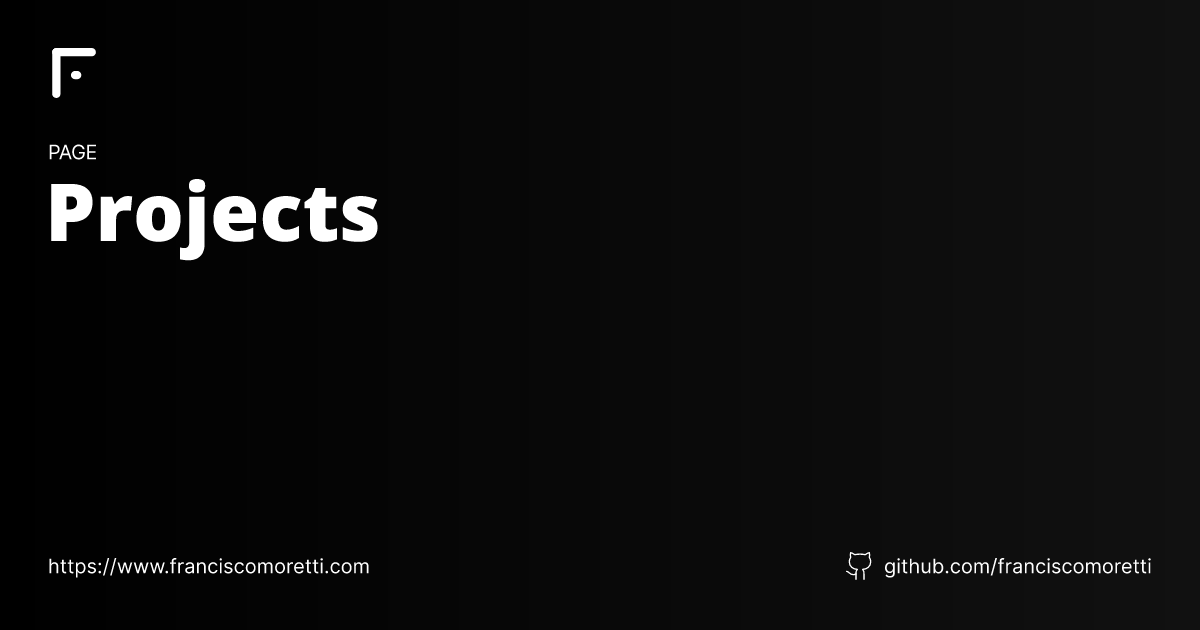 Projects | Francisco Moretti